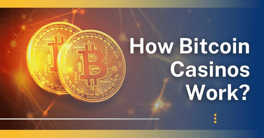 How Bitcoin Casinos Work? - Jiliasia Best Online Casino